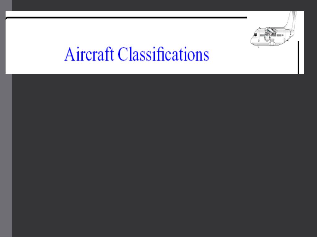 PPT - Aircraft classifications PowerPoint Presentation, free download ...