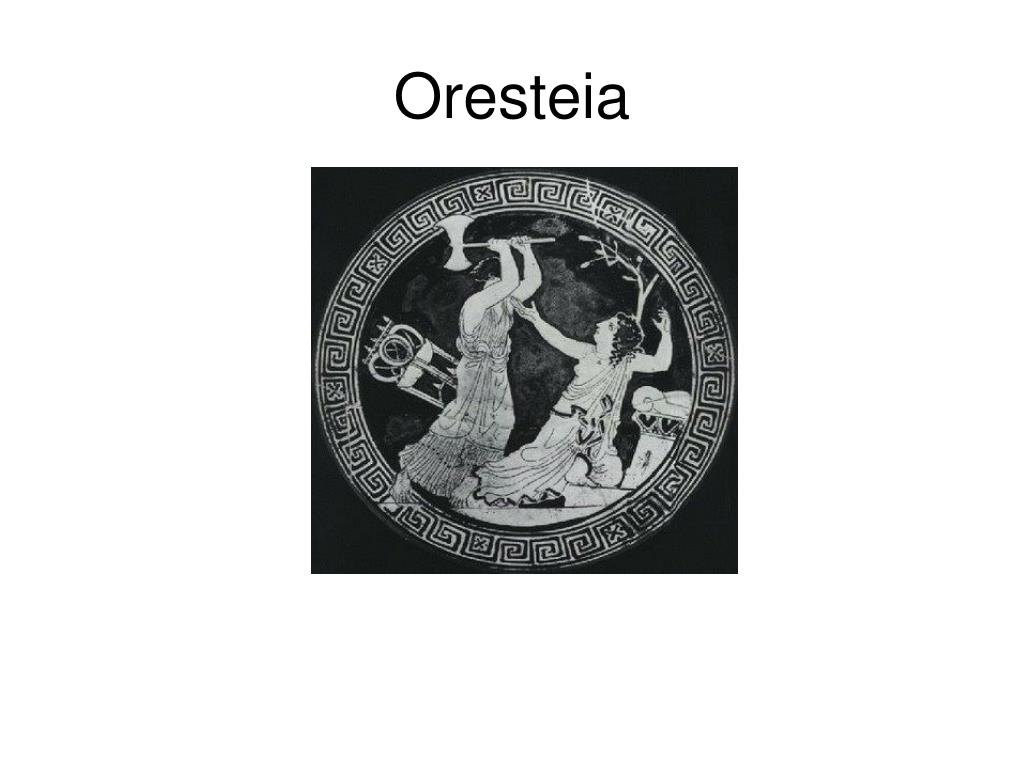 PPT - Oresteia PowerPoint Presentation, free download - ID:5764978