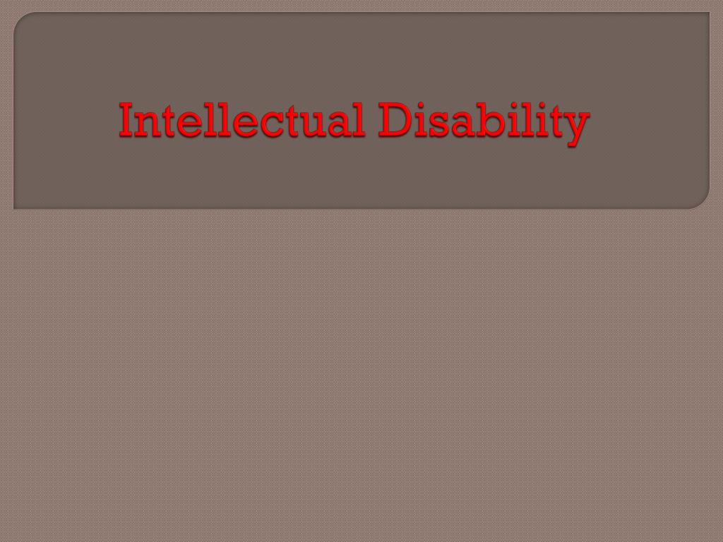 PPT - Intellectual Disability PowerPoint Presentation, free download ...
