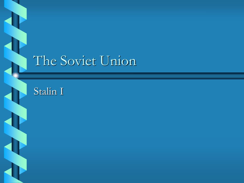 PPT - The Soviet Union PowerPoint Presentation, free download - ID:5765442