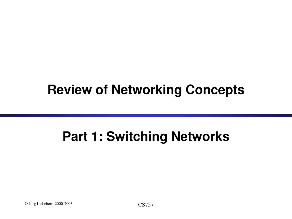 PPT - Review of Networking Concepts Part 1: Switching Networks ...