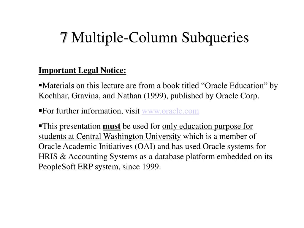 PPT - 7 Multiple-Column Subqueries PowerPoint Presentation, free ...