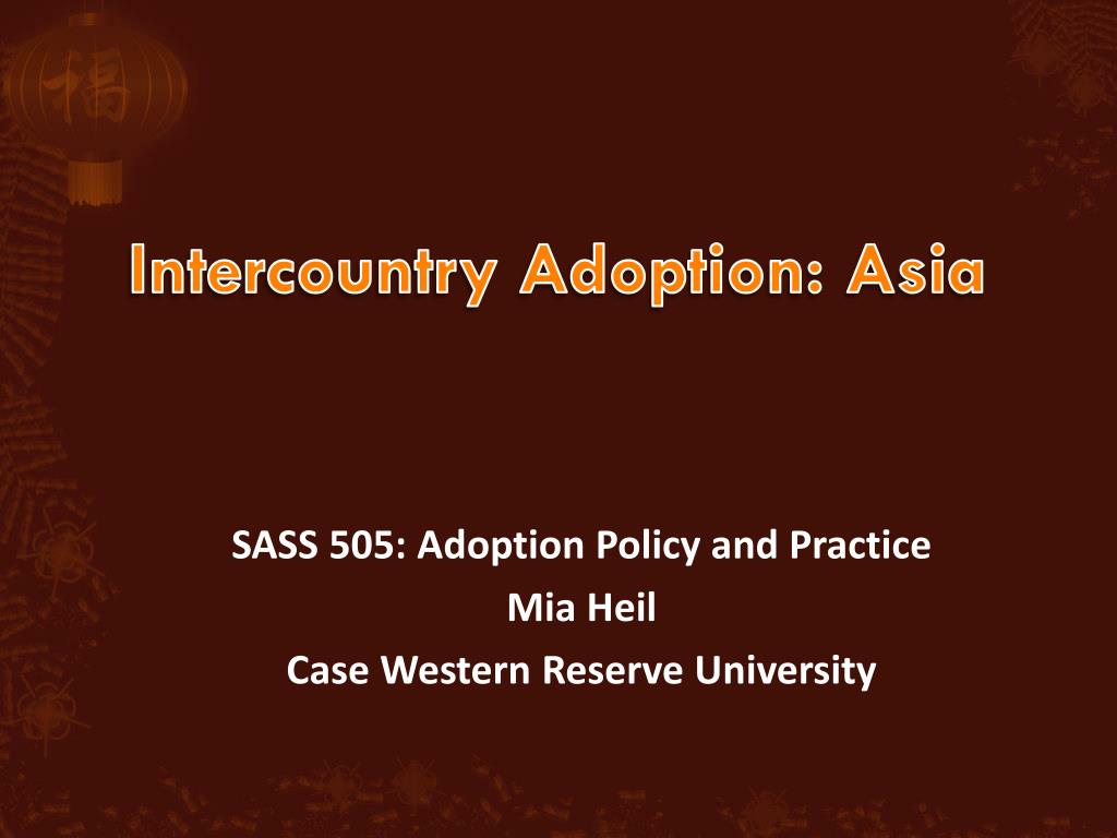 PPT - Intercountry Adoption: Asia PowerPoint Presentation, free ...