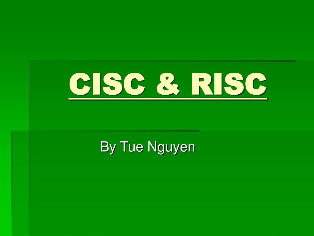 PPT - CISC & RISC PowerPoint Presentation, free download - ID:5766181