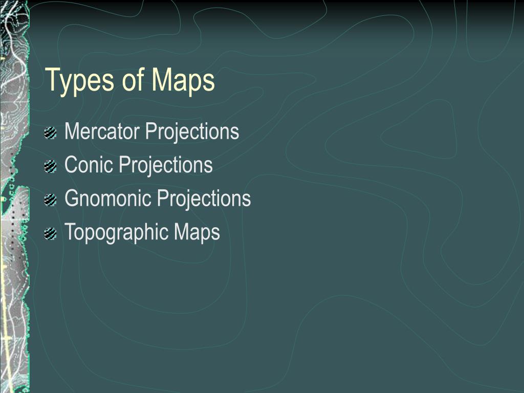 PPT - Types of Maps PowerPoint Presentation, free download - ID:5767791