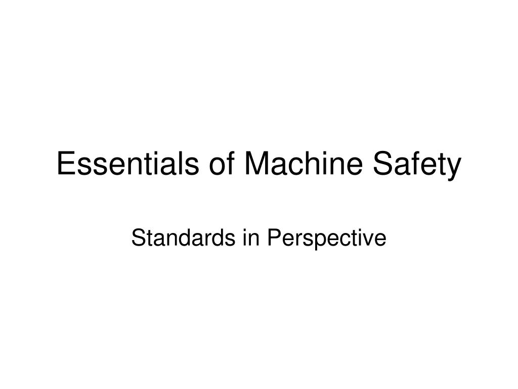 PPT - Essentials of Machine Safety PowerPoint Presentation, free ...