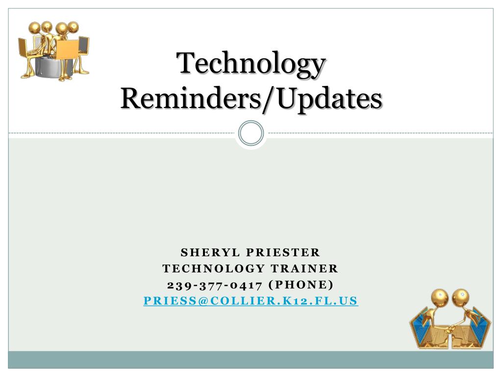PPT - Technology Reminders/Updates PowerPoint Presentation, free ...