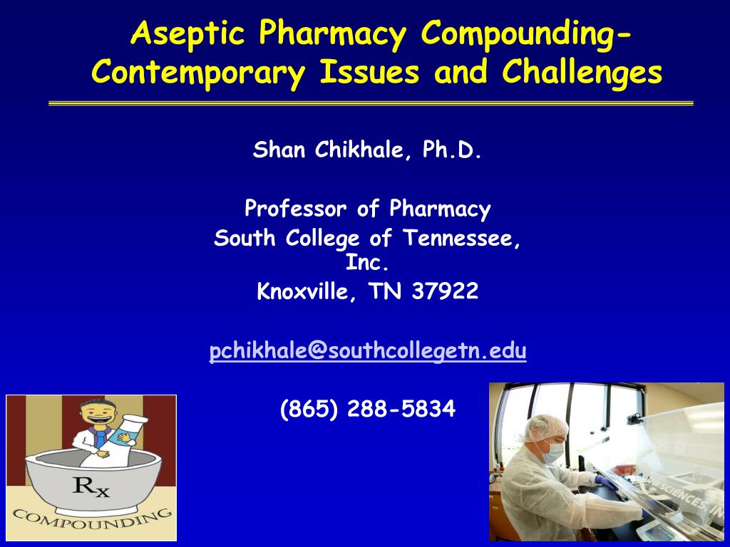 PPT - Aseptic Pharmacy Compounding-Contemporary Issues and Challenges ...