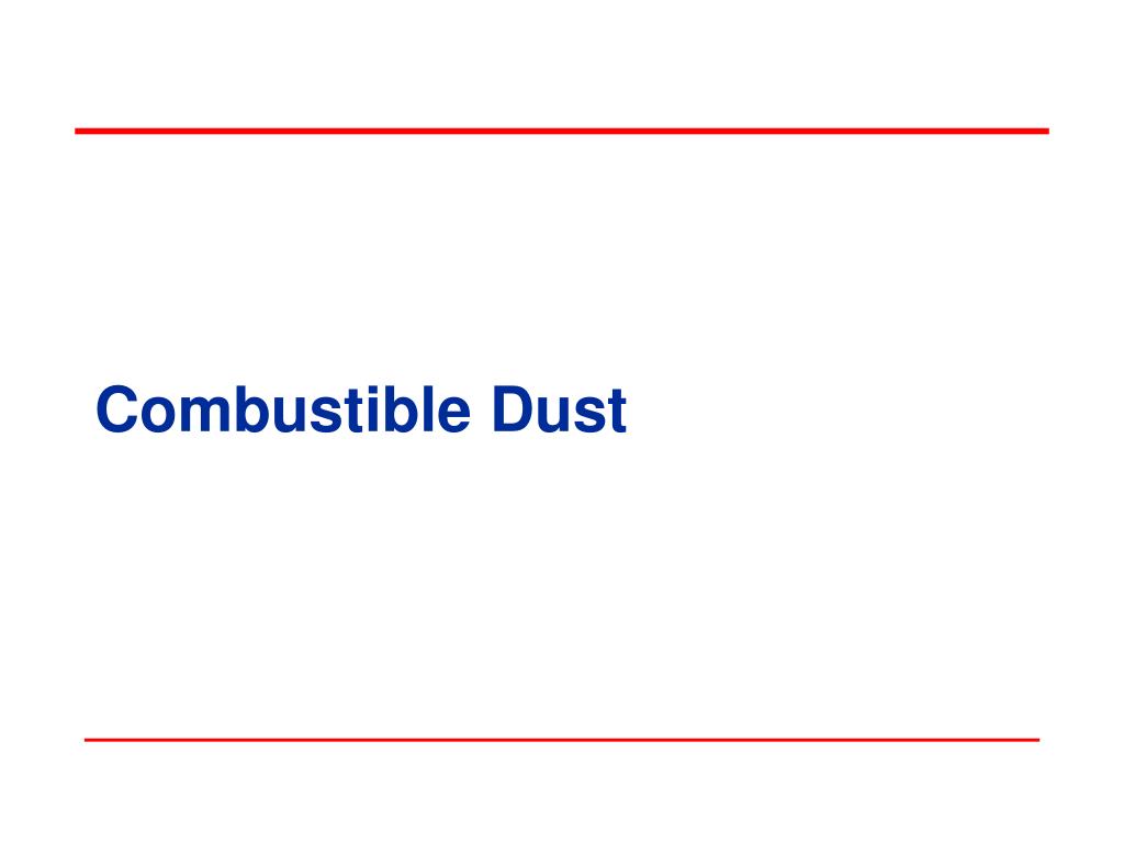 PPT - Combustible Dust PowerPoint Presentation, free download - ID:5770081