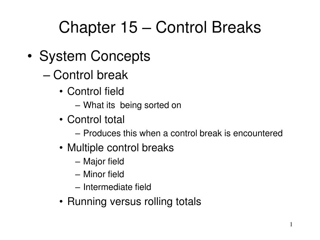 PPT - Chapter 15 – Control Breaks PowerPoint Presentation, free ...