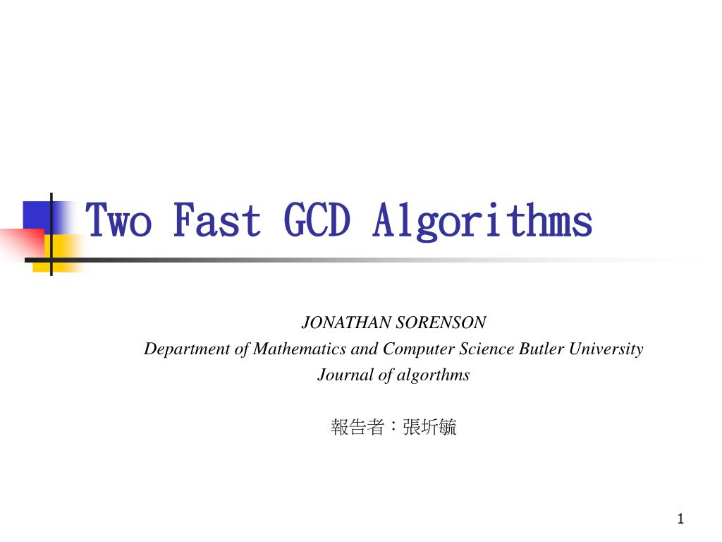 PPT - Two Fast GCD Algorithms PowerPoint Presentation, free download - ID:5770454