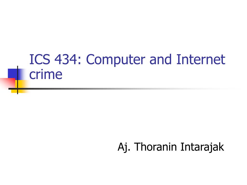 PPT - ICS 434: Computer and Internet crime PowerPoint Presentation ...