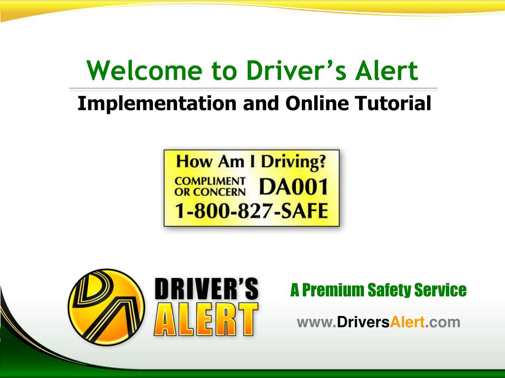 PPT - Welcome to Driver’s Alert PowerPoint Presentation, free download ...