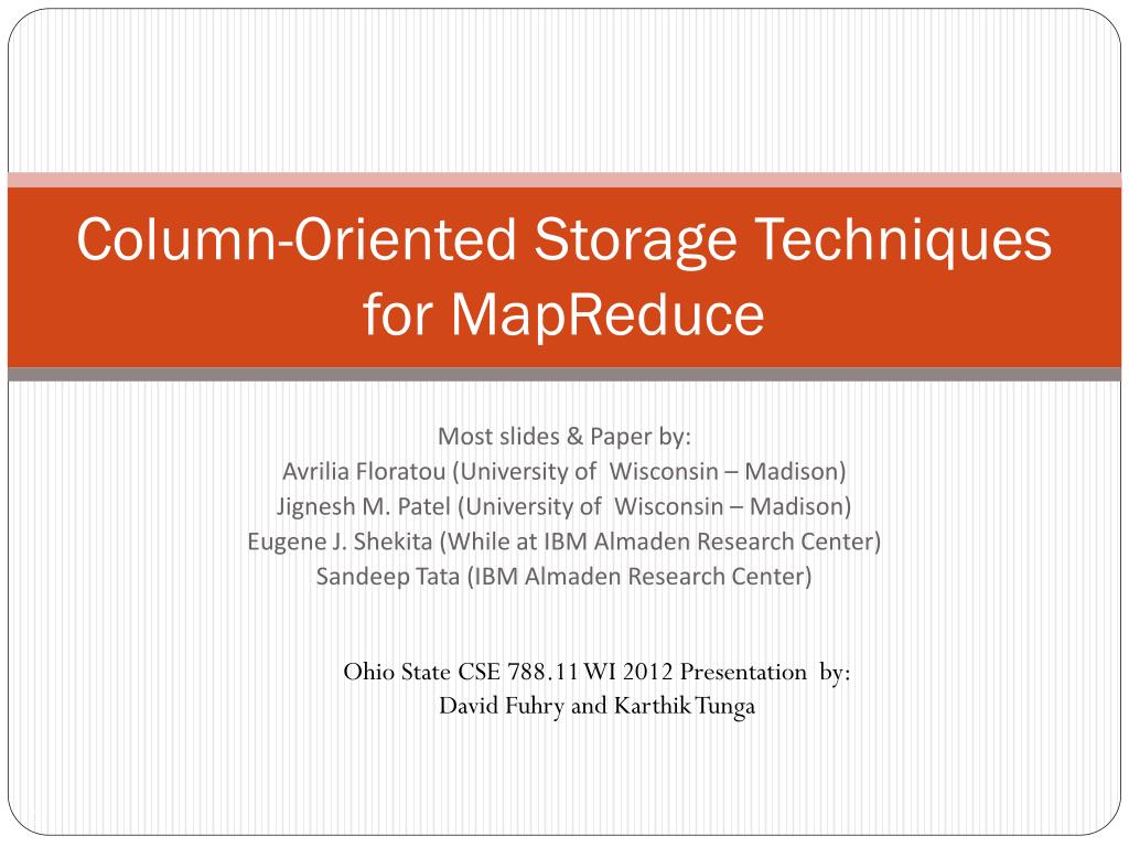 PPT - Column-Oriented Storage Techniques for MapReduce PowerPoint ...