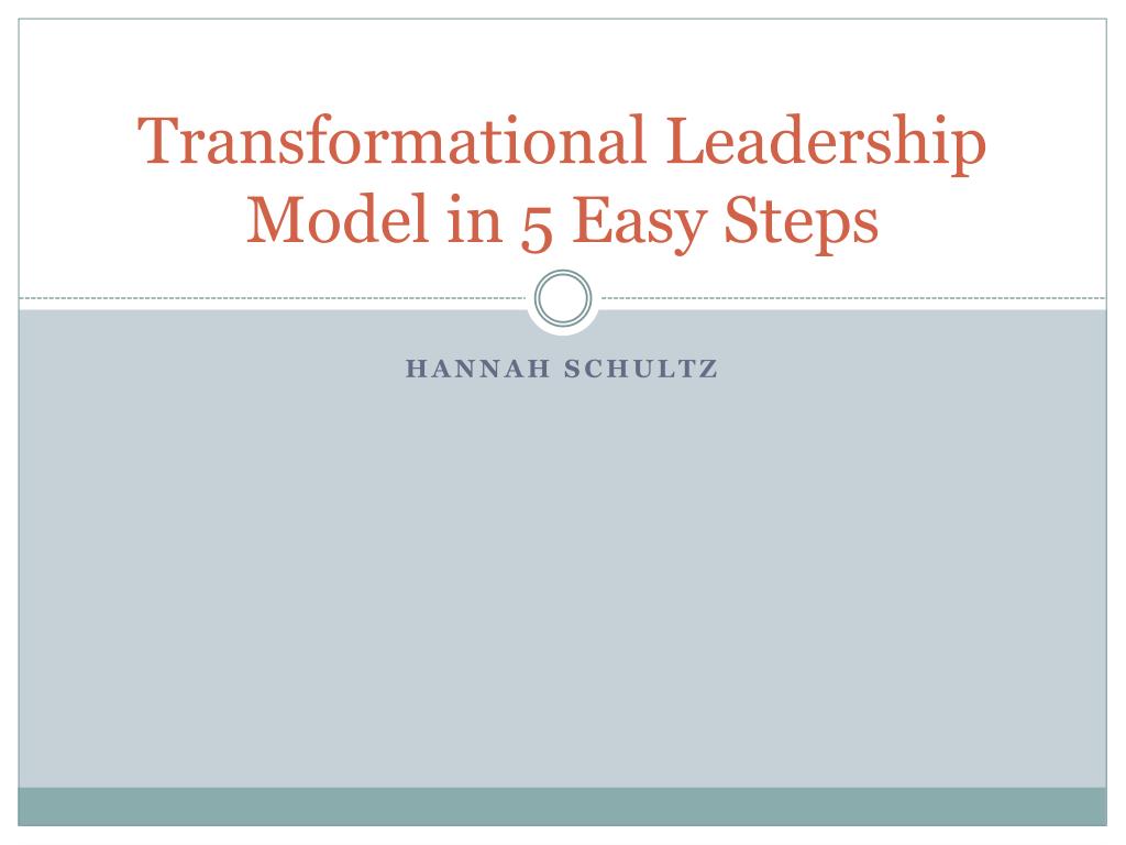 PPT - Transformational Leadership Model in 5 Easy Steps PowerPoint ...