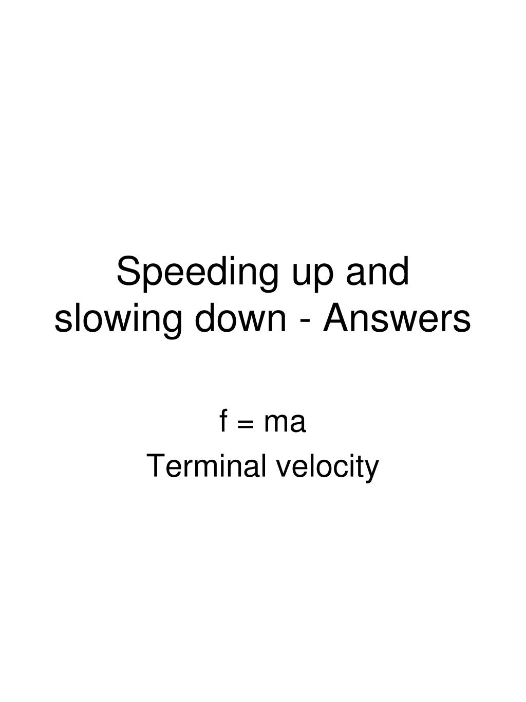PPT - Speeding up and slowing down - Answers PowerPoint Presentation ...