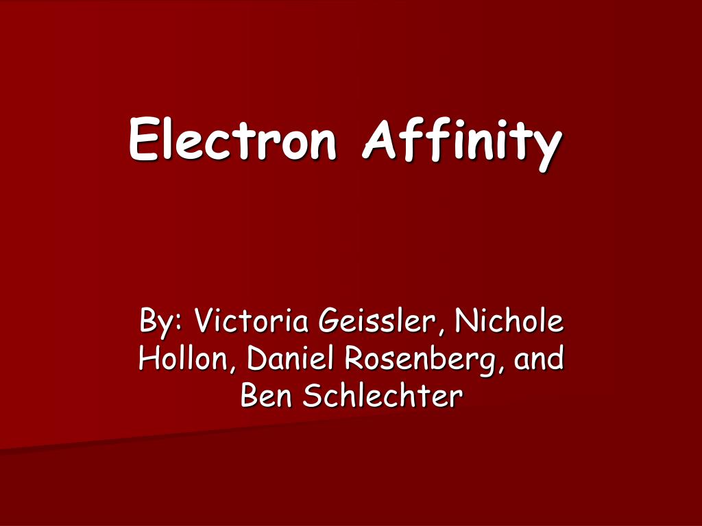 PPT - Electron Affinity PowerPoint Presentation, free download - ID:5772114