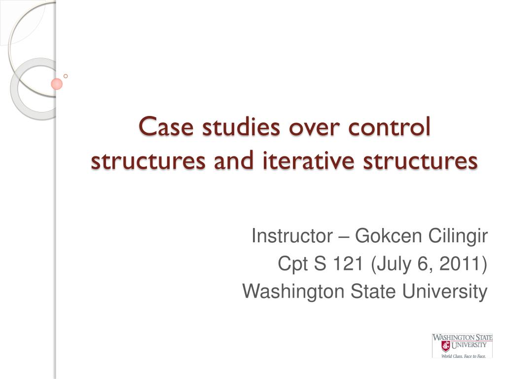 PPT - Case studies over control structures and iterative structures ...