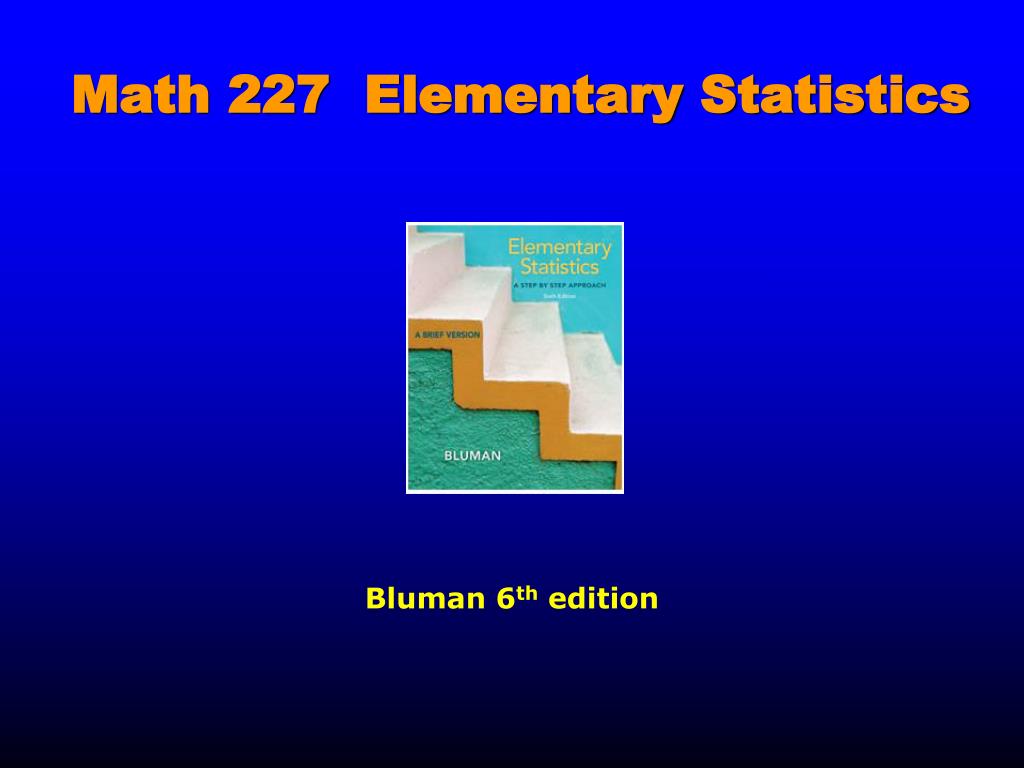 PPT - Math 227 Elementary Statistics PowerPoint Presentation, free ...