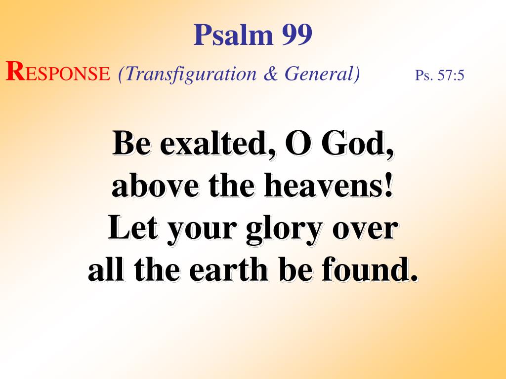 PPT - Psalm 99 (Response) PowerPoint Presentation, free download - ID ...