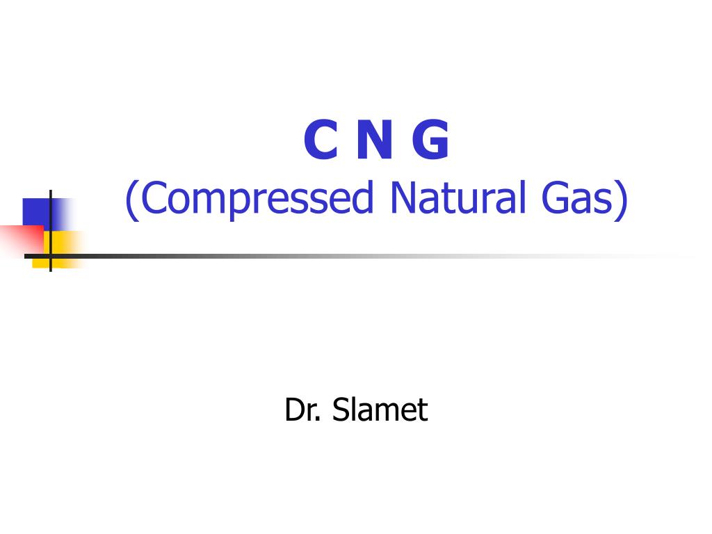 PPT - C N G (Compressed Natural Gas) PowerPoint Presentation, free ...