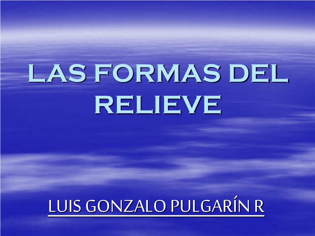 PPT - LAS FORMAS DEL RELIEVE PowerPoint Presentation, free download ...