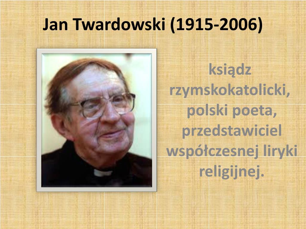 PPT - Jan Twardowski ( 1915-2006) PowerPoint Presentation, free ...