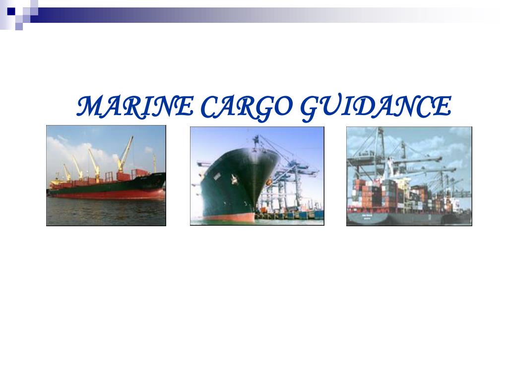 PPT - MARINE CARGO GUIDANCE PowerPoint Presentation, free download - ID ...