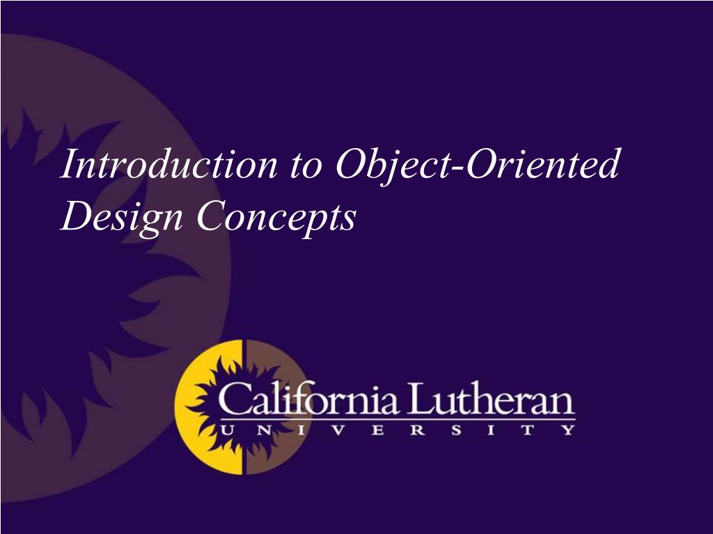 PPT - Introduction to Object-Oriented Design Concepts PowerPoint ...