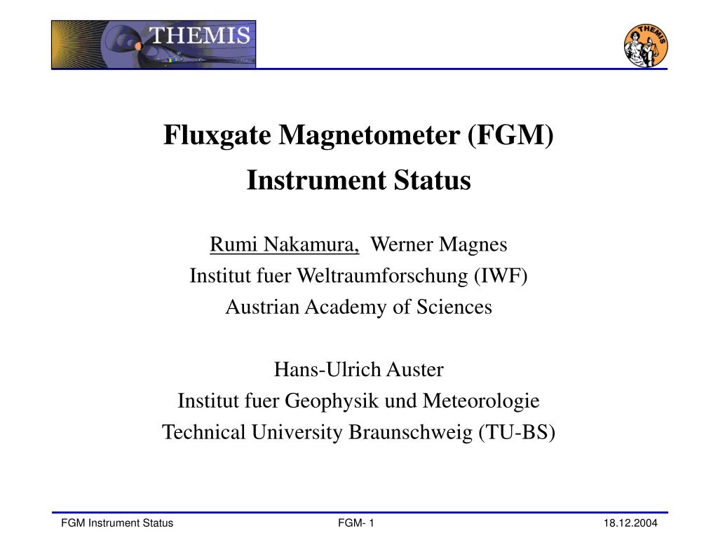 PPT - Fluxgate Magnetometer (FGM) Instrument Status Rumi Nakamura ...