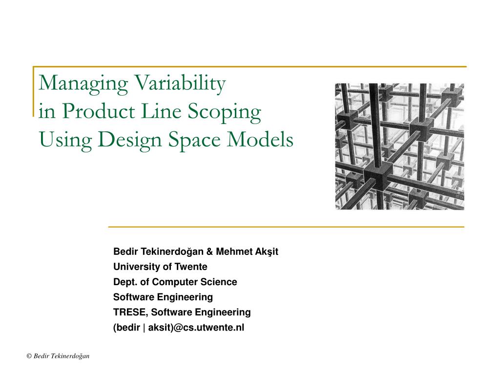 PPT - Managing Variability in Product Line Scoping Using Design Space ...