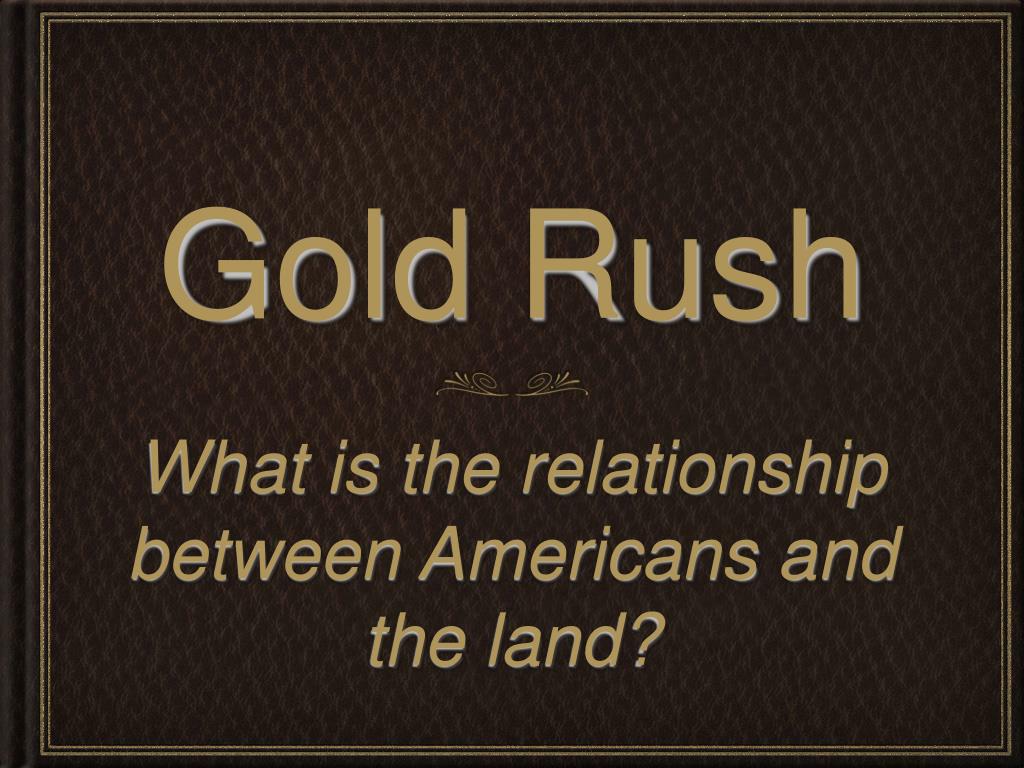 PPT - Gold Rush PowerPoint Presentation, free download - ID:5782184