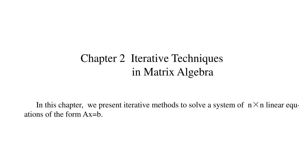 PPT - Chapter 2 Iterative Techniques in Matrix Algebra PowerPoint ...