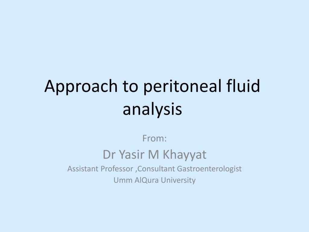 PPT - Approach to peritoneal fluid analysis PowerPoint Presentation ...
