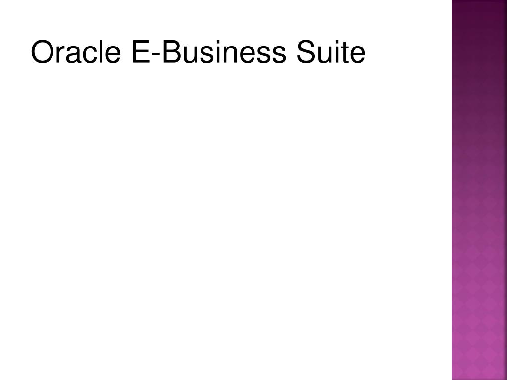 PPT - Oracle E-Business Suite PowerPoint Presentation, free download ...