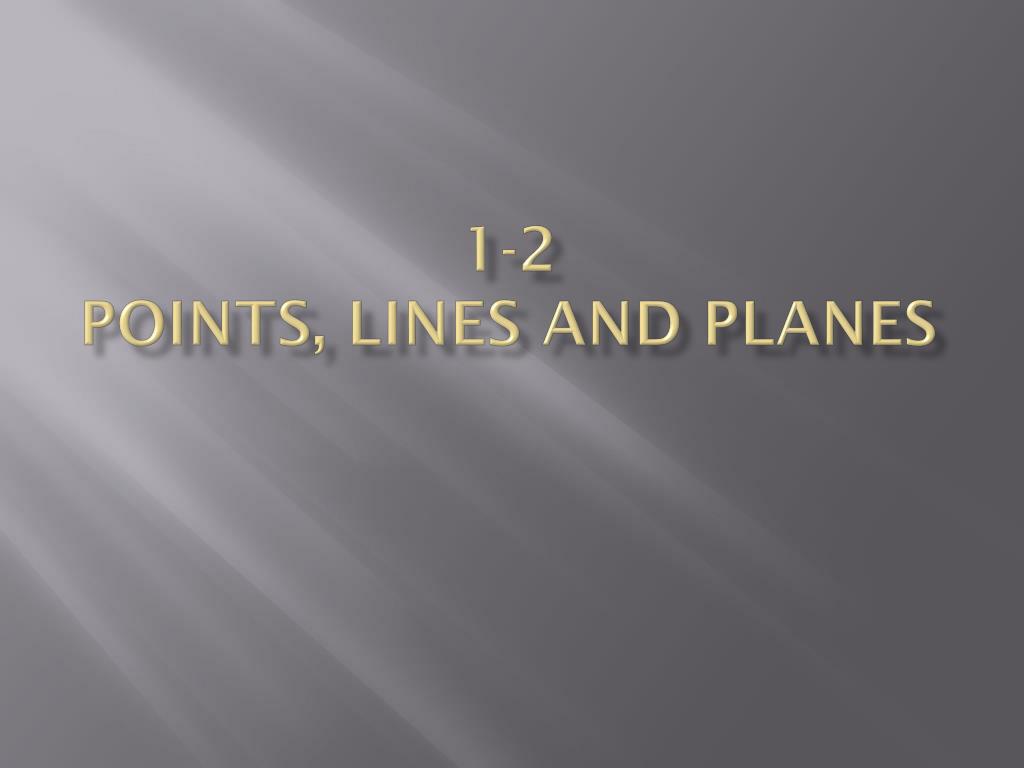 PPT - Understanding Geometry: Points, Lines, and Planes PowerPoint ...
