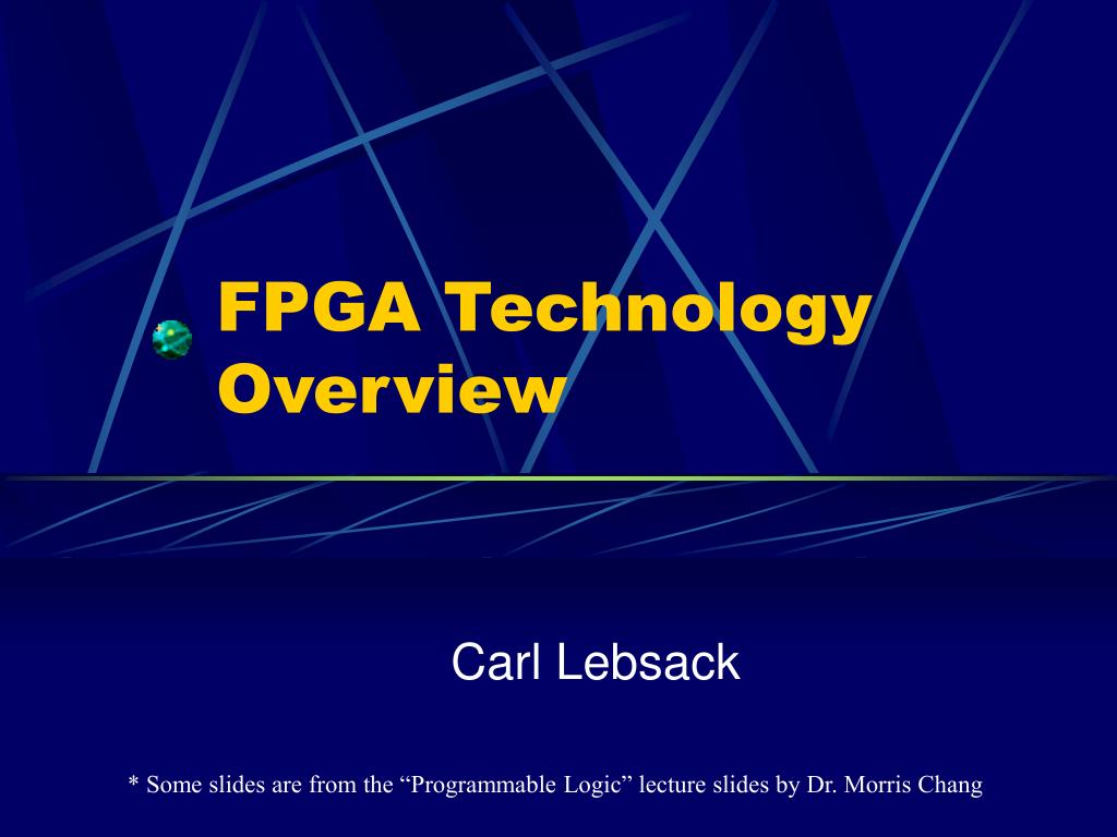 PPT - FPGA Technology Overview PowerPoint Presentation, free download ...