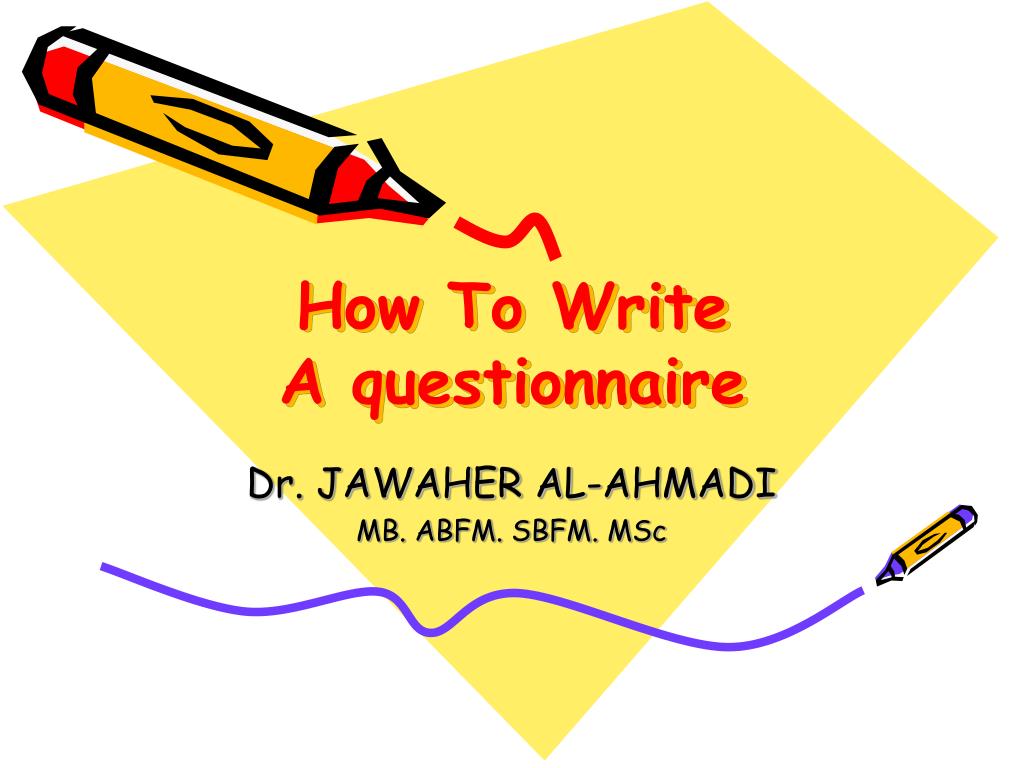 PPT - How To Write A questionnaire PowerPoint Presentation, free ...