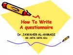 PPT - How To Construct A Questionnaire PowerPoint Presentation, free ...