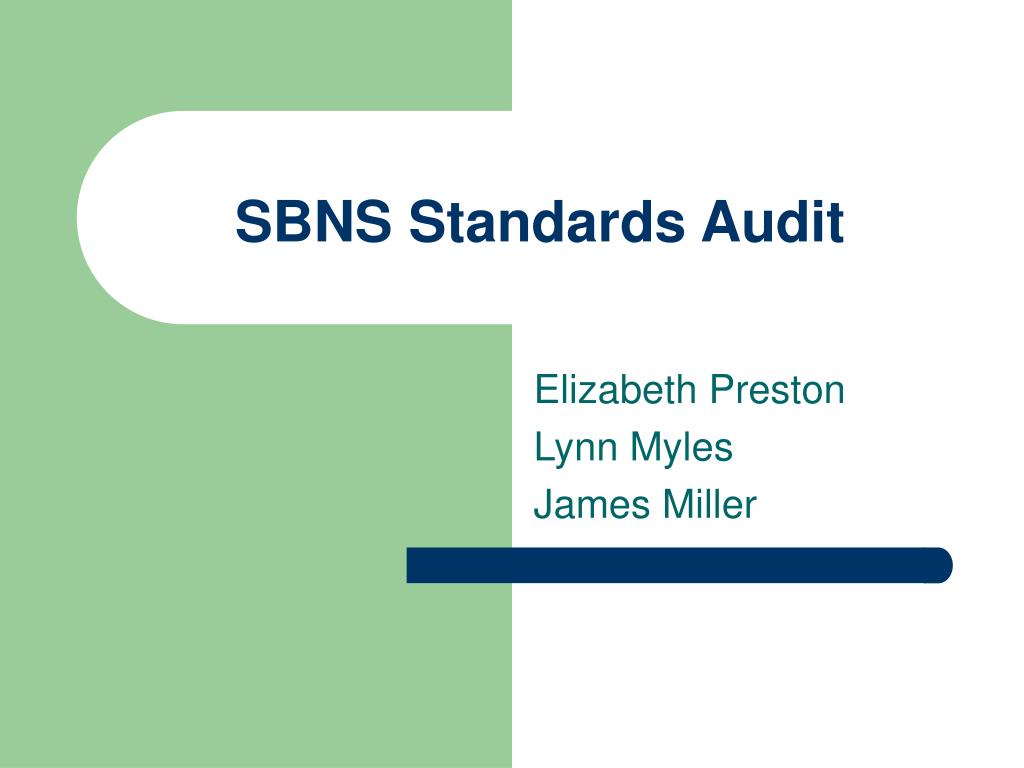 PPT - SBNS Standards Audit PowerPoint Presentation, free download - ID ...