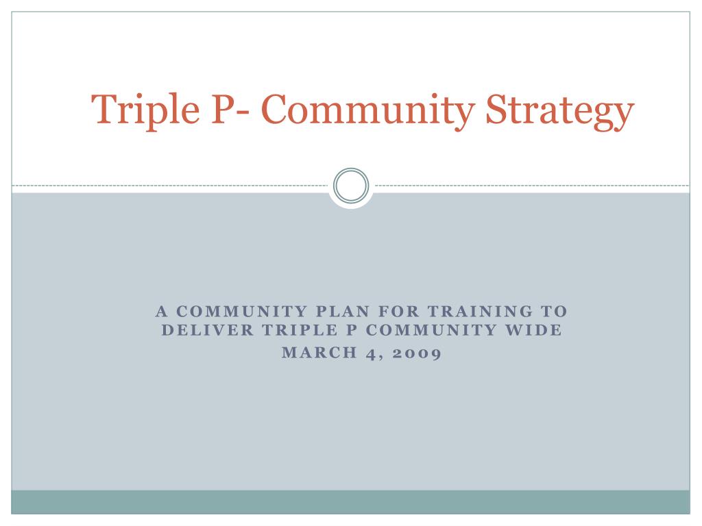 PPT - Triple P- Community Strategy PowerPoint Presentation, free ...