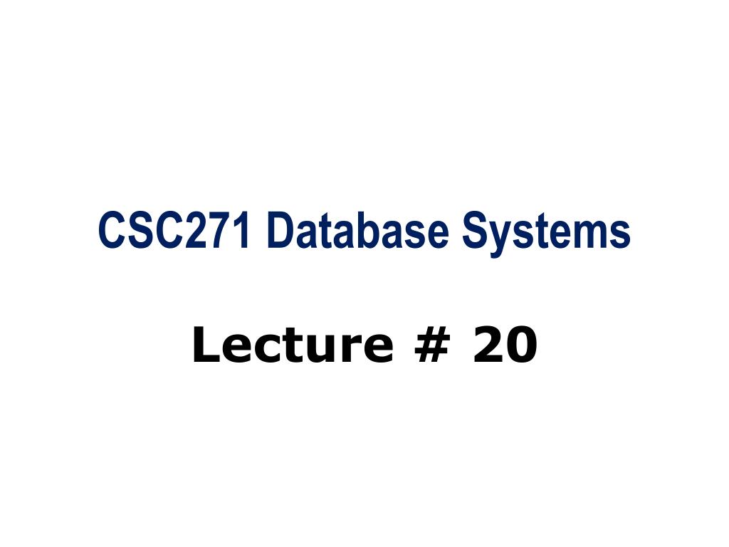PPT - CSC271 Database Systems PowerPoint Presentation, free download - ID:5791052