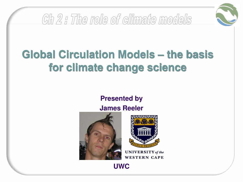 PPT - Global Circulation Models – the basis for climate change science ...