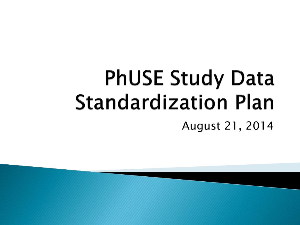 PPT - PhUSE Study Data Standardization Plan PowerPoint Presentation ...
