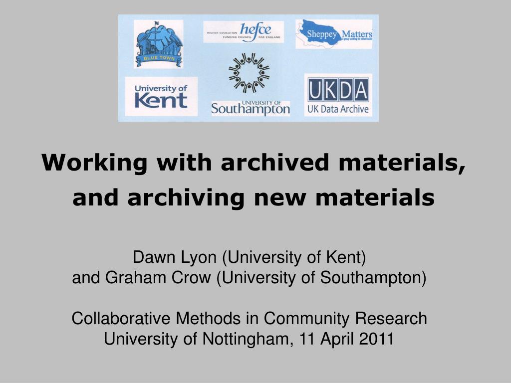 PPT - Working with archived materials, and archiving new materials ...