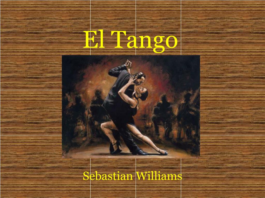 PPT - El Tango PowerPoint Presentation, free download - ID:5792329