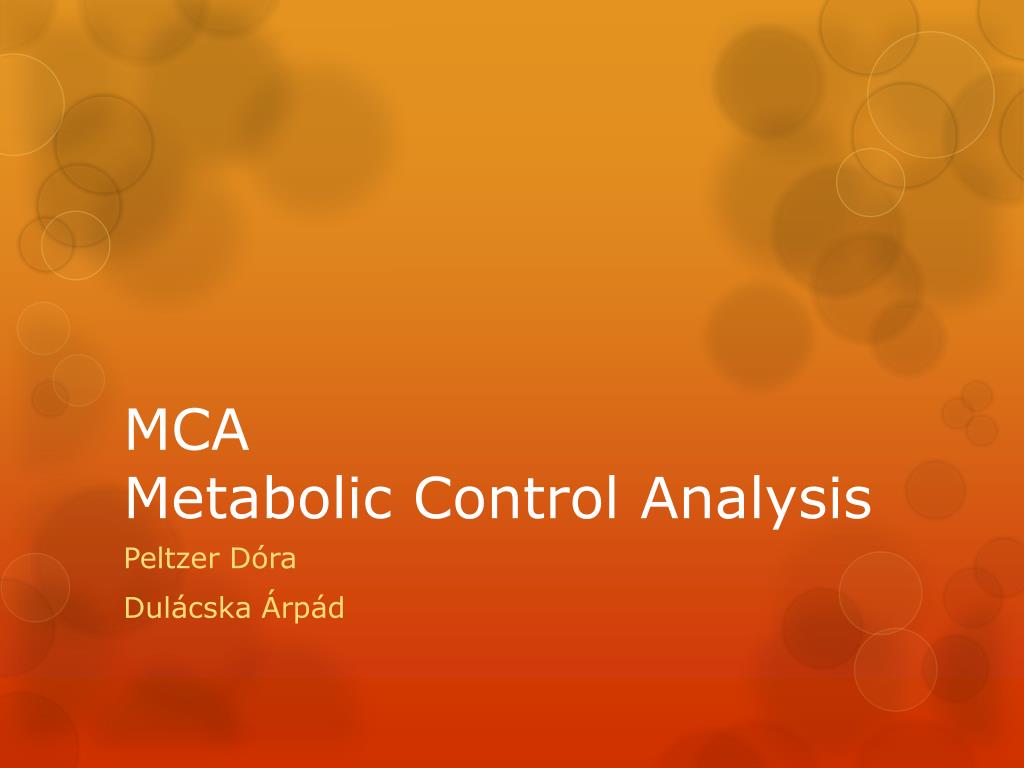 PPT - MCA Metabolic Control Analysis PowerPoint Presentation, free ...