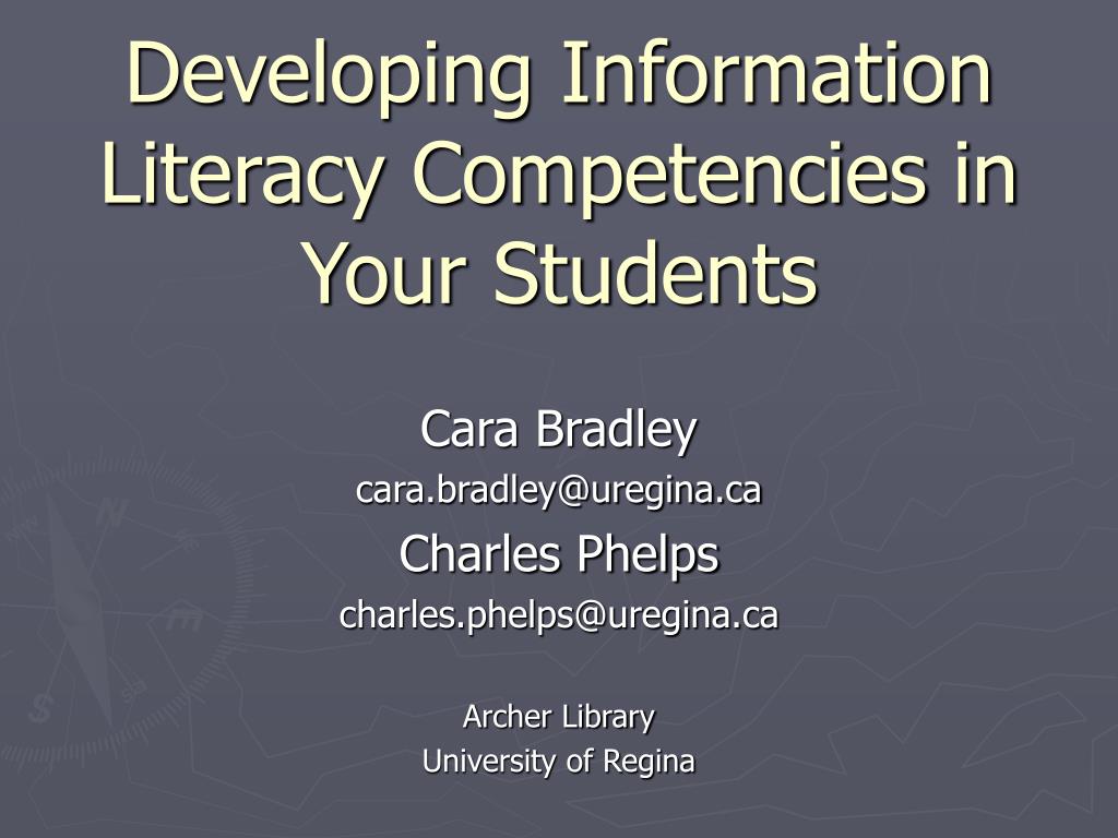 PPT - Developing Information Literacy Competencies in Your Students ...