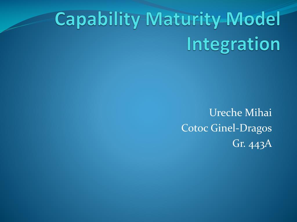 PPT - Capability Maturity Model Integration PowerPoint Presentation ...