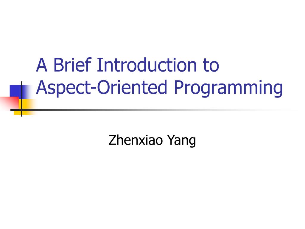 Ppt A Brief Introduction To Aspect Oriented Programming Powerpoint